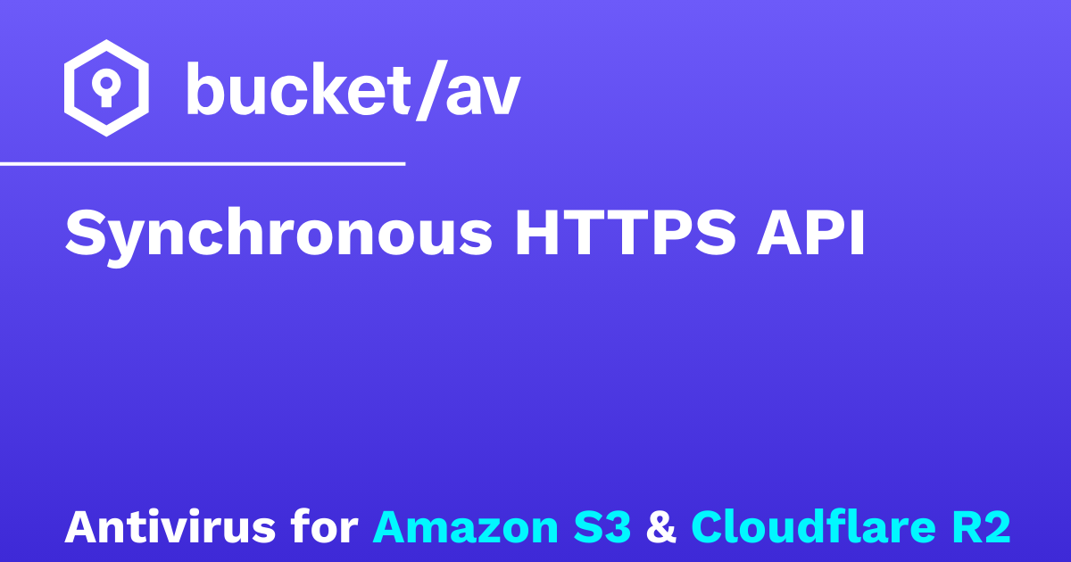 Synchronous HTTPS API – bucketAV