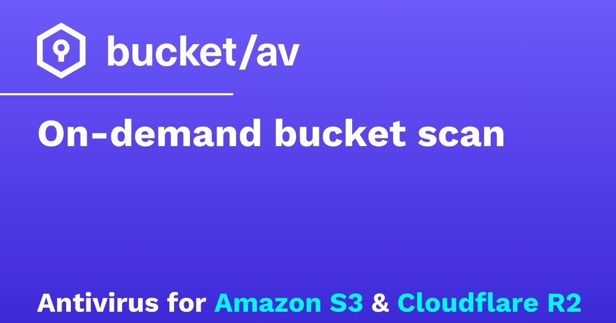 On-demand bucket scan – bucketAV