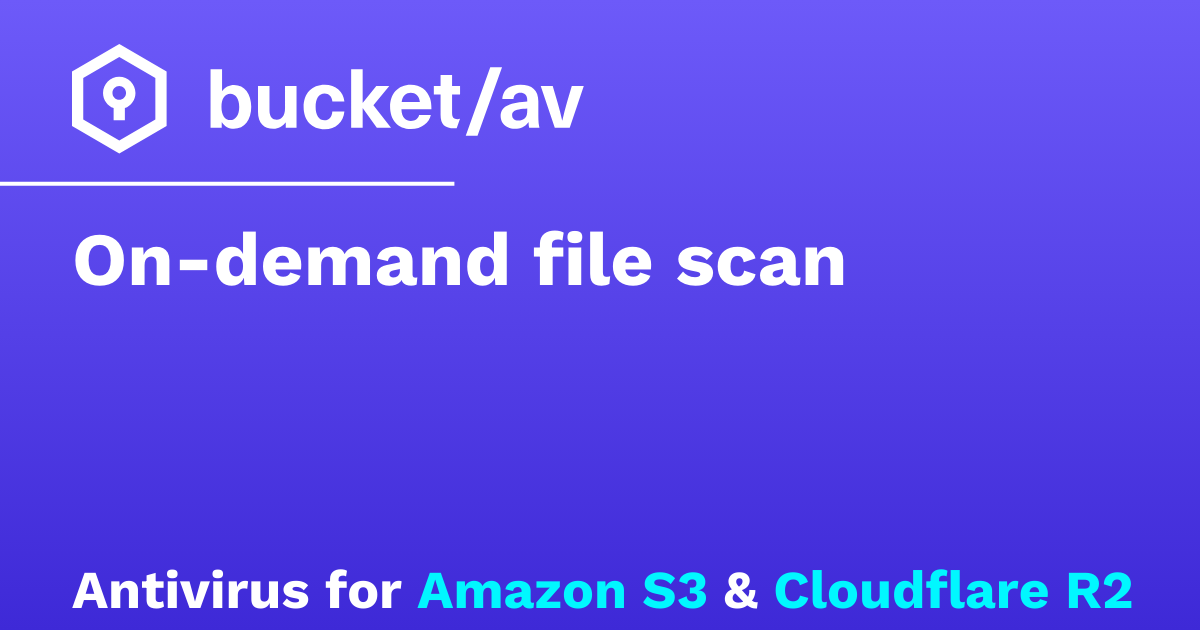 On-demand file scan – bucketAV