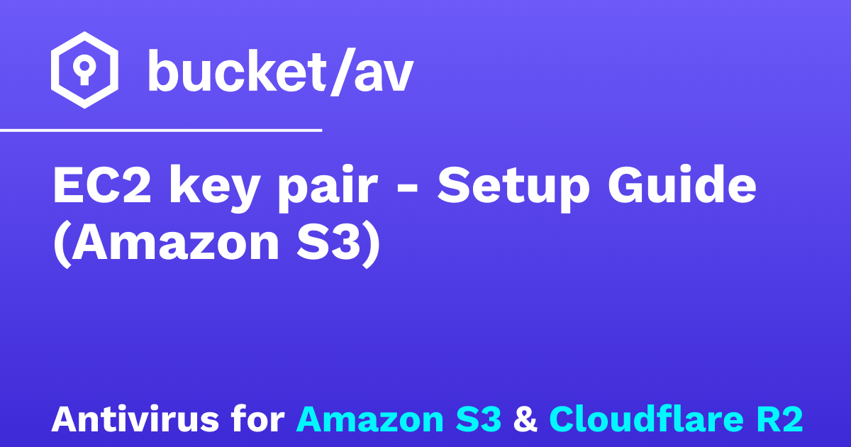 EC2 key pair - Setup Guide (Amazon S3) – bucketAV