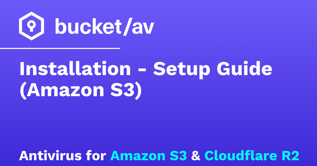 Installation - Setup Guide (Amazon S3) – bucketAV