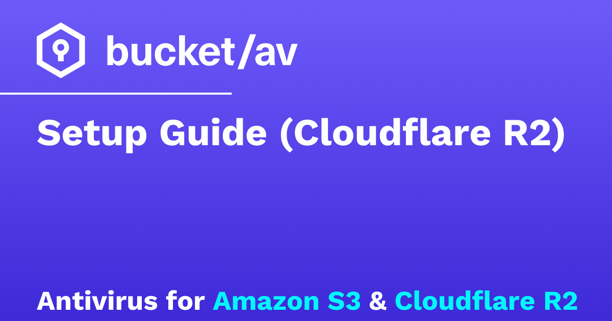 Setup Guide (Cloudflare R2) – bucketAV